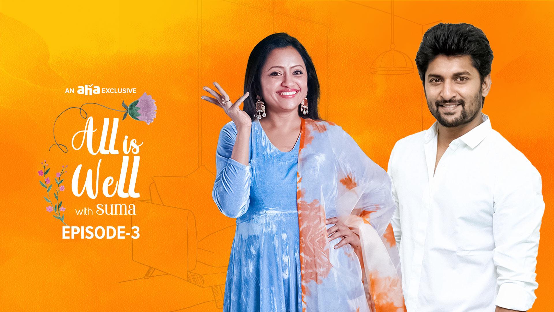 Watch All Is Well with Suma and Nani S1 E3 Web series on aha