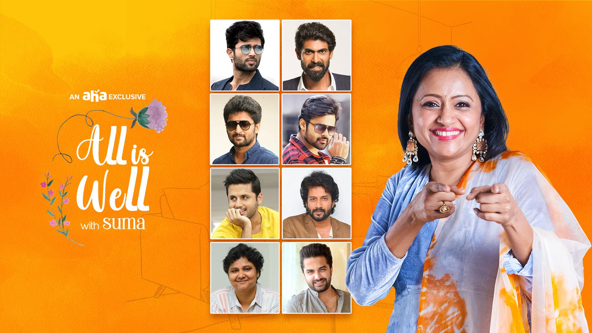 Watch All Is Well with Suma Talk Show Online in HD Quality - Aha