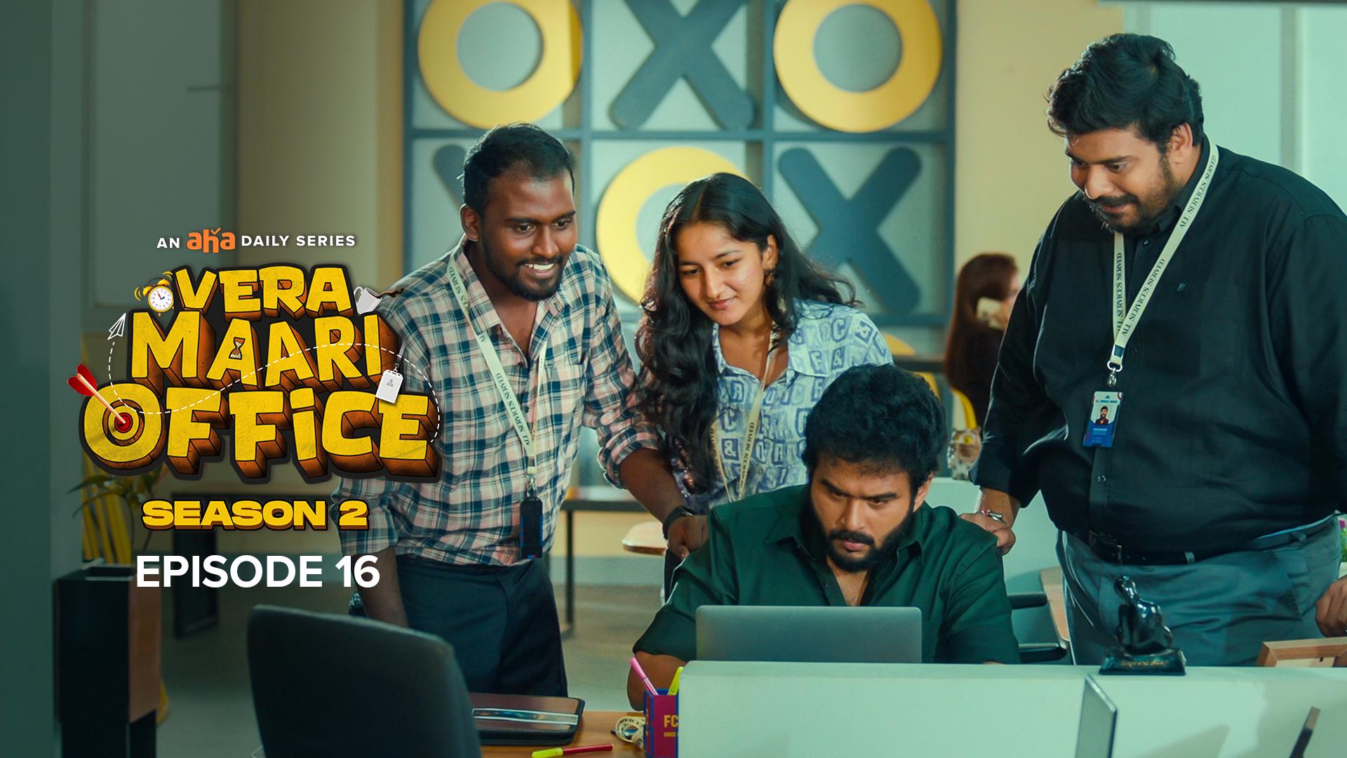 Watch Vera Maari Office Season 2 Tamil Daily Series Episode 16 on aha