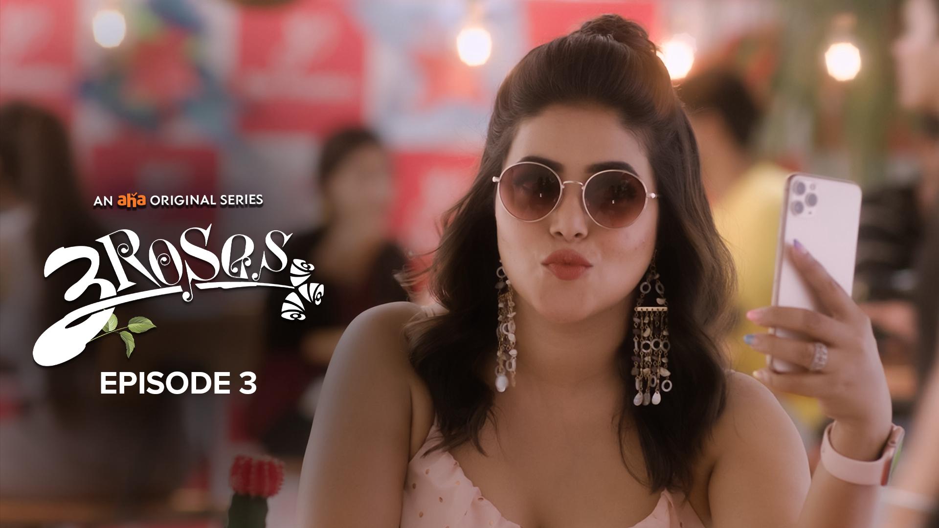 Watch 3 Roses a Tamil Dubbed web series Episode 3 on aha
