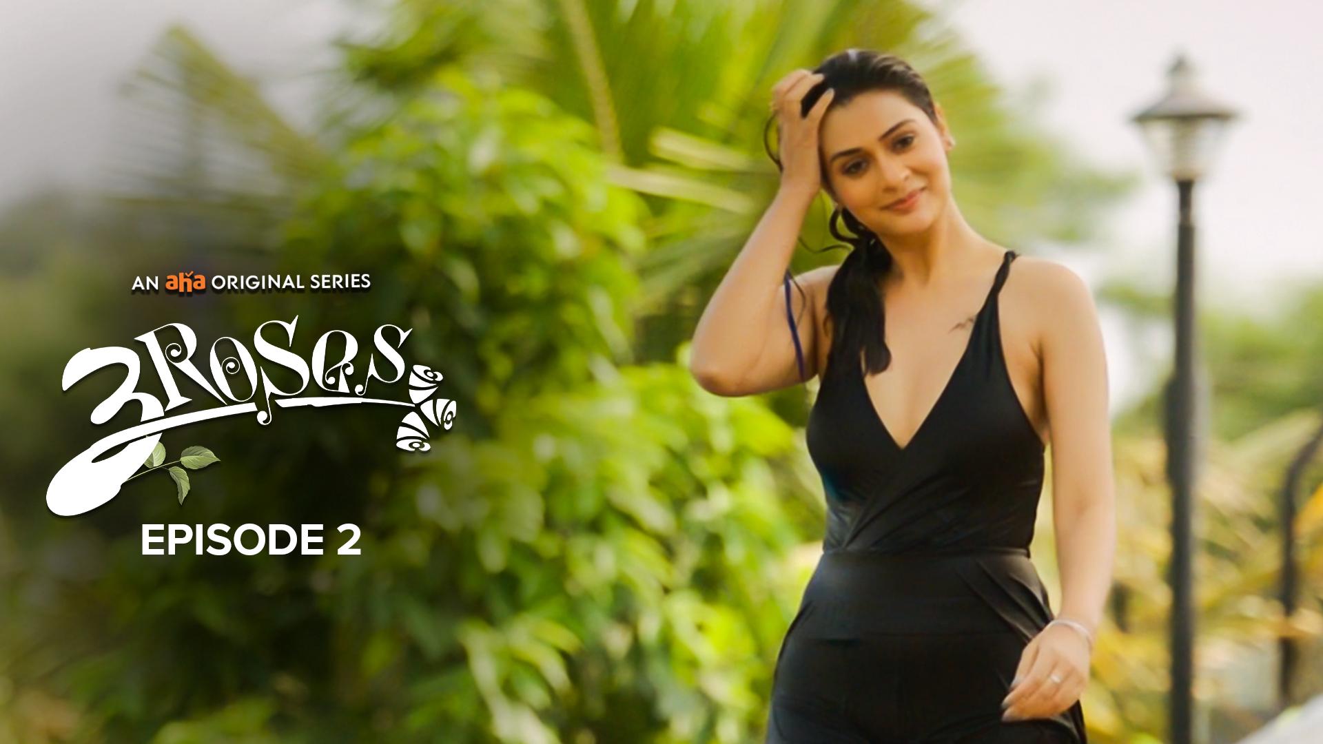 Watch 3 Roses a Tamil Dubbed web series Episode 2 on aha