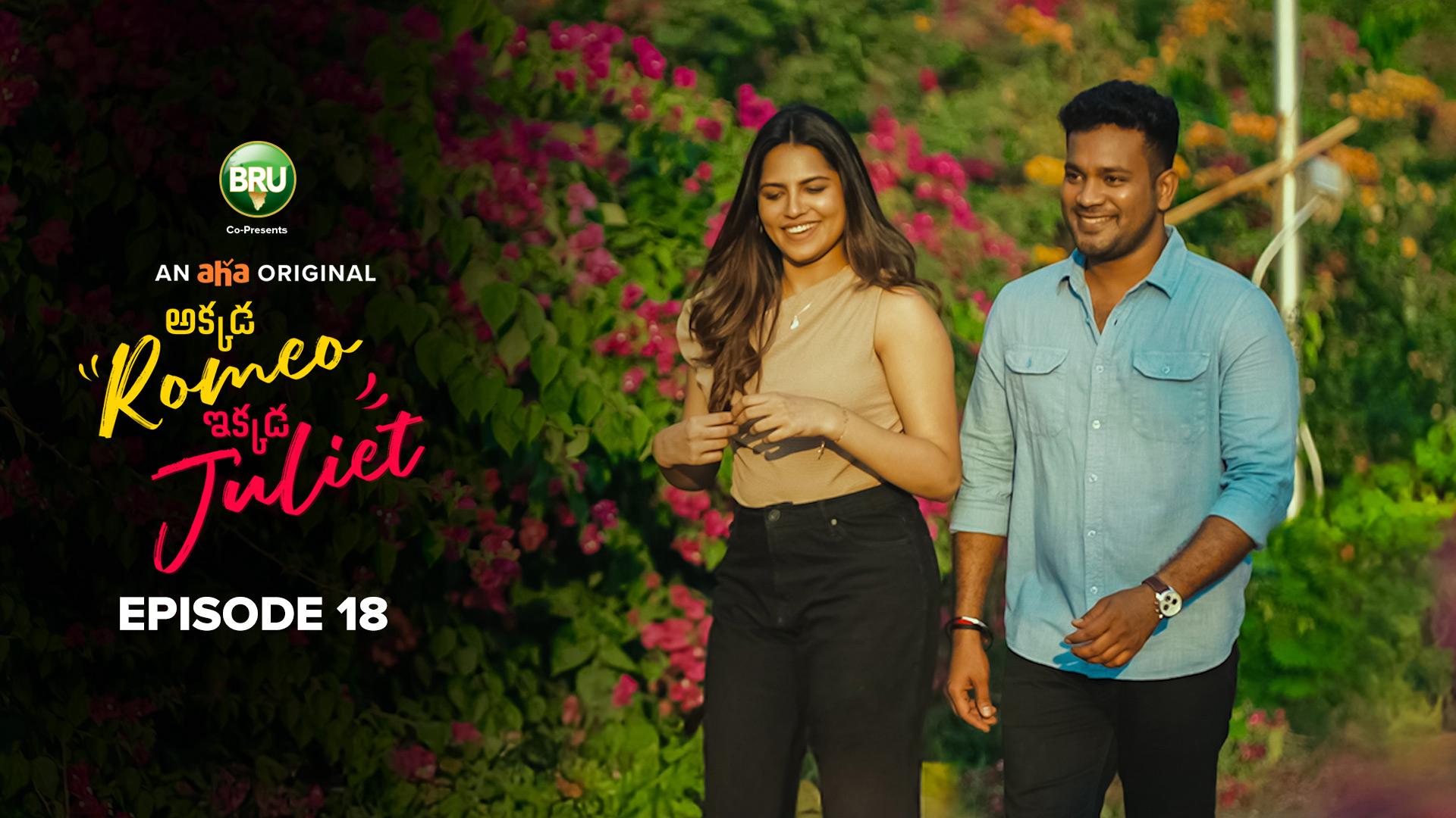 Watch Akkada Romeo Ikkada Juliet Episode 18 on aha