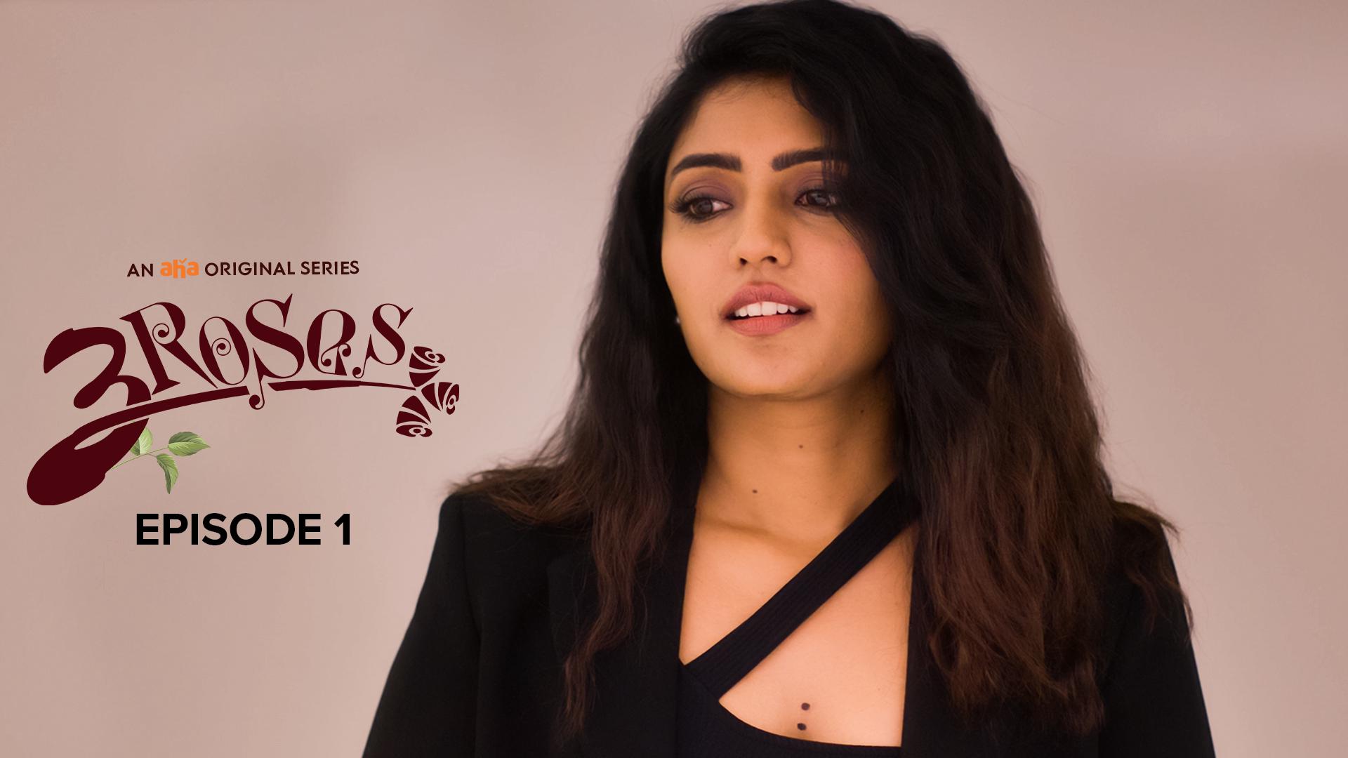 Watch 3 Roses a Tamil Dubbed web series Episode 1 on aha