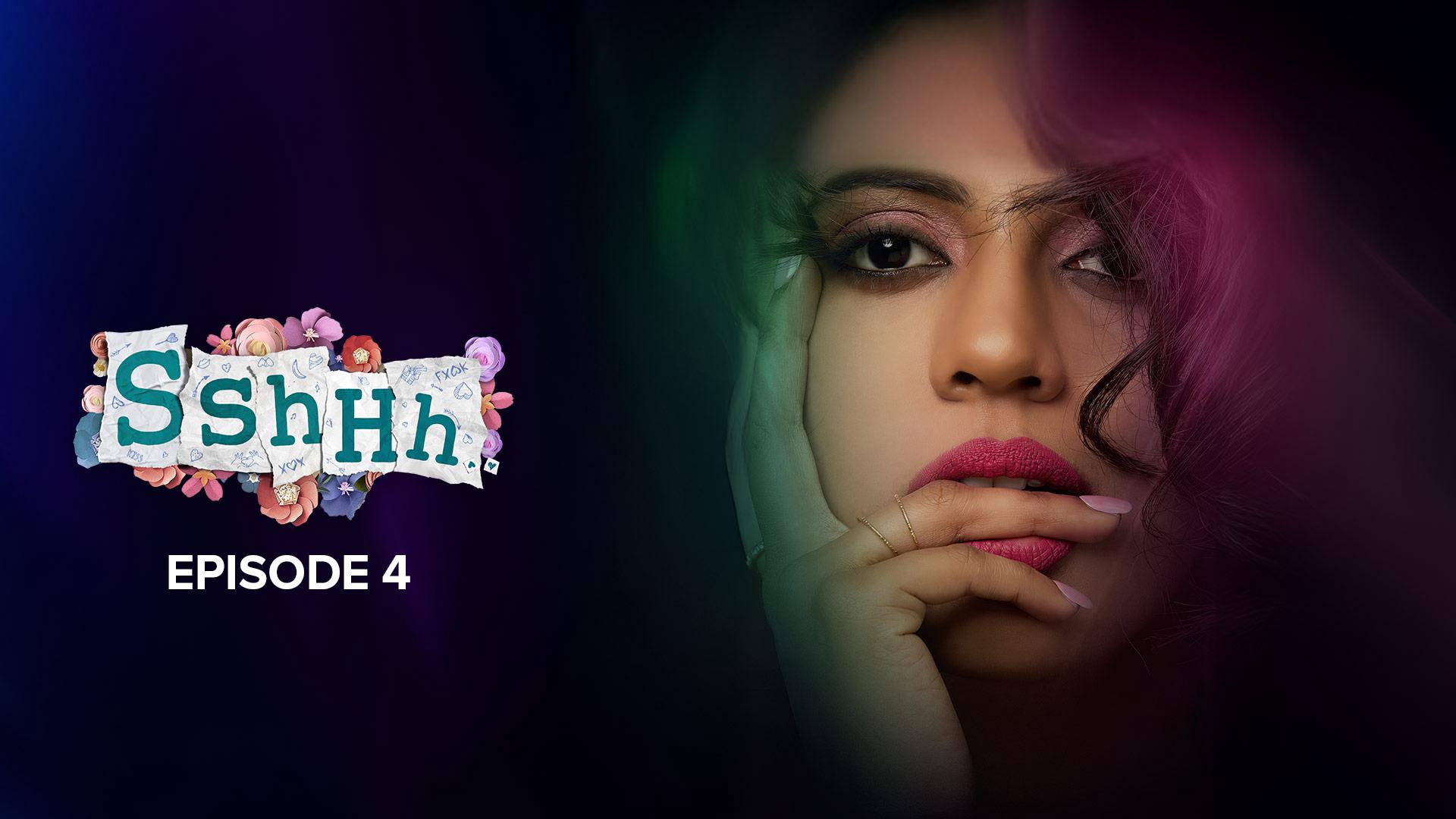Watch episode 4 Sshhh a Telugu Dubbed Romantic web Series only on aha.