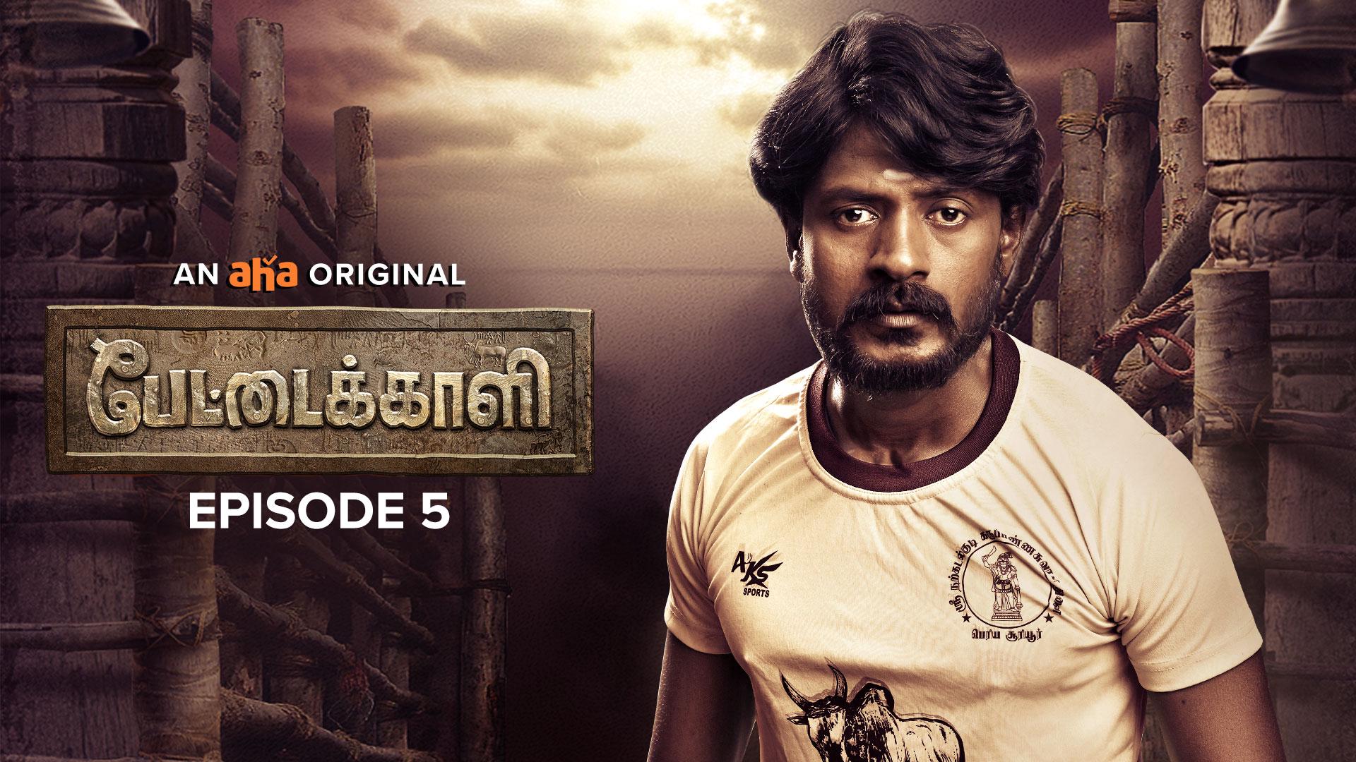 Watch Pettaikaali S1 Episode 5 on aha in HD Quality Stream Now.