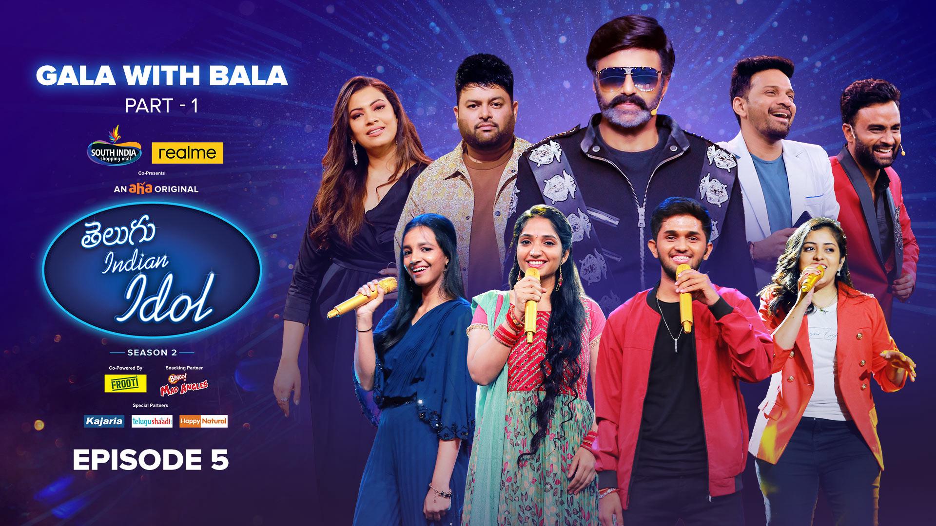 Watch Telugu Indian Idol Season 2 Episode 5 Gala With Bala On Aha In Hd